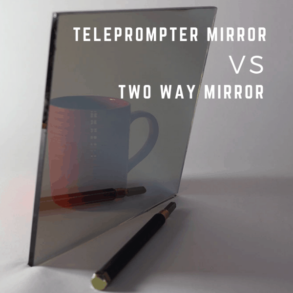 two-way-vs-teleprompter-mirror | Two Way Mirrors